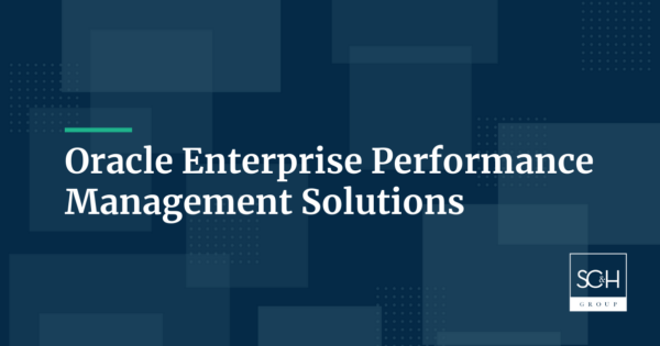 Oracle Enterprise Performance Management (EPM) Solutions | SC&H Group