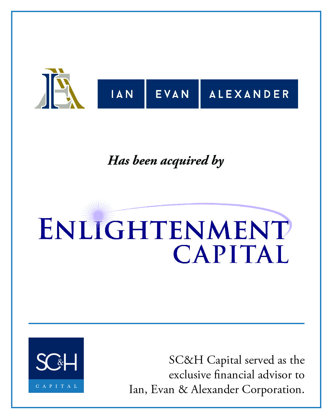 Ian, Evan & Alexander Corporation Acquired by Enlightenment Capital | SC&H