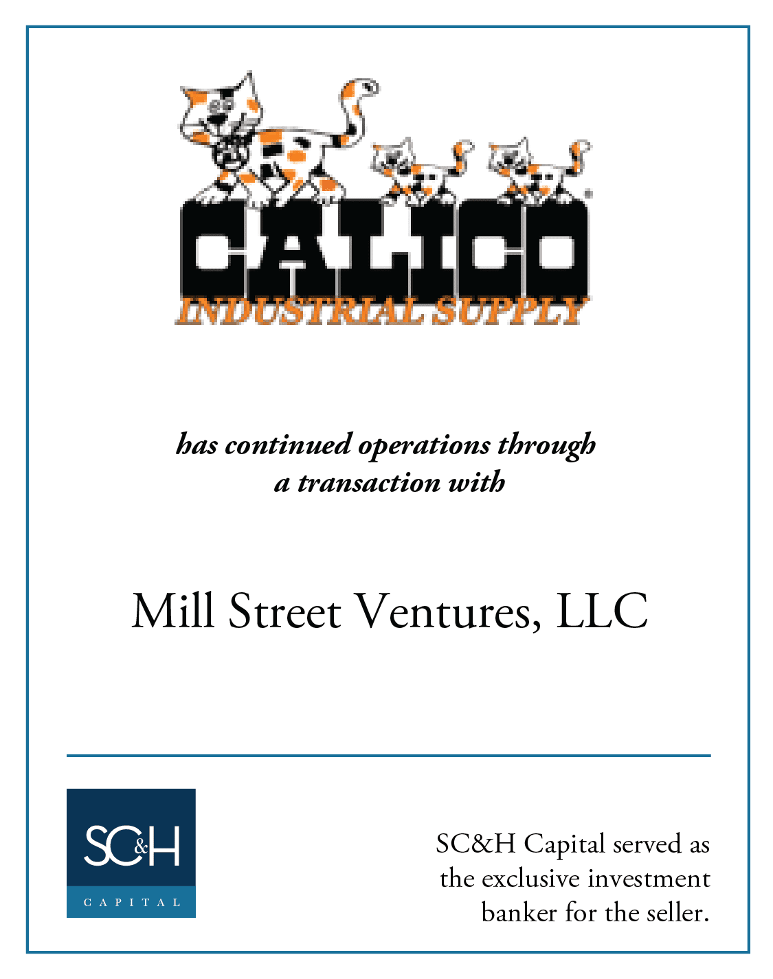 Calico Industries, Inc. has continued operations through a transaction ...
