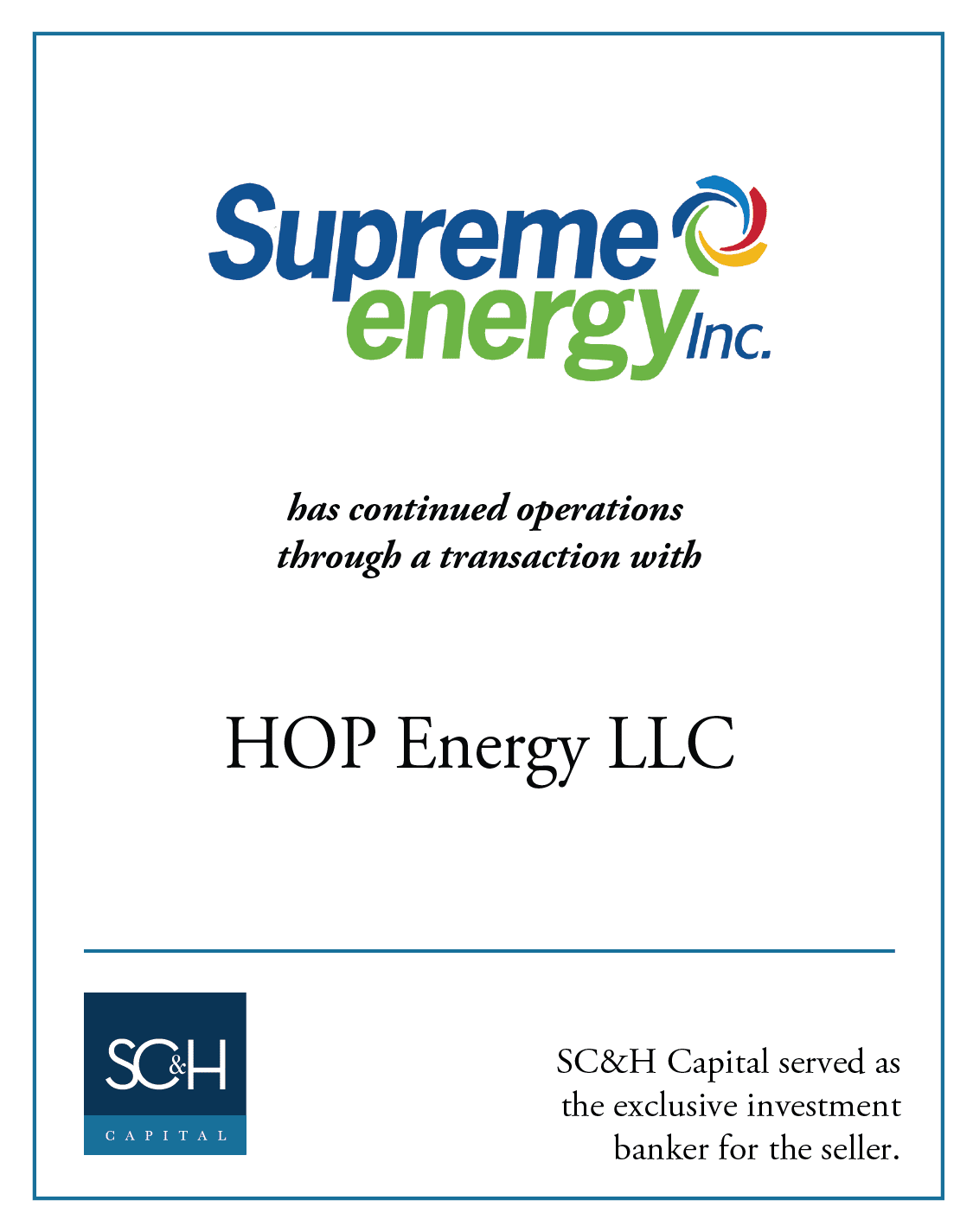 Supreme Energy, Inc. has continued operations through a transaction ...