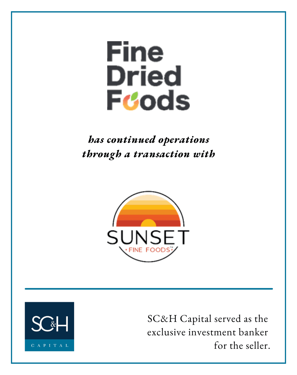 SC&H Capital Advises Fine Dried Foods in Sale to Sunset Dried Foods | SC&H