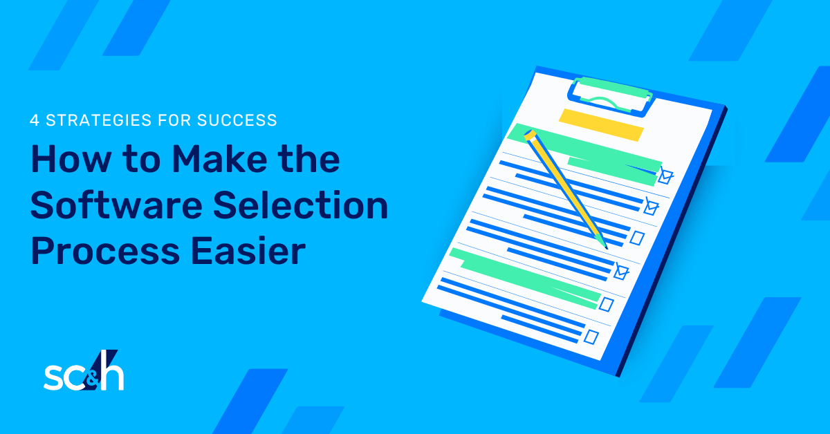 A Smoother Software Selection Process: 4 Strategies for Success | SC&H